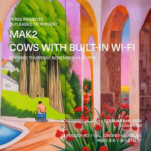 페레스프로젝트 서울, Mak2 한국 첫 개인전《와이파이가 내장된 소》개최